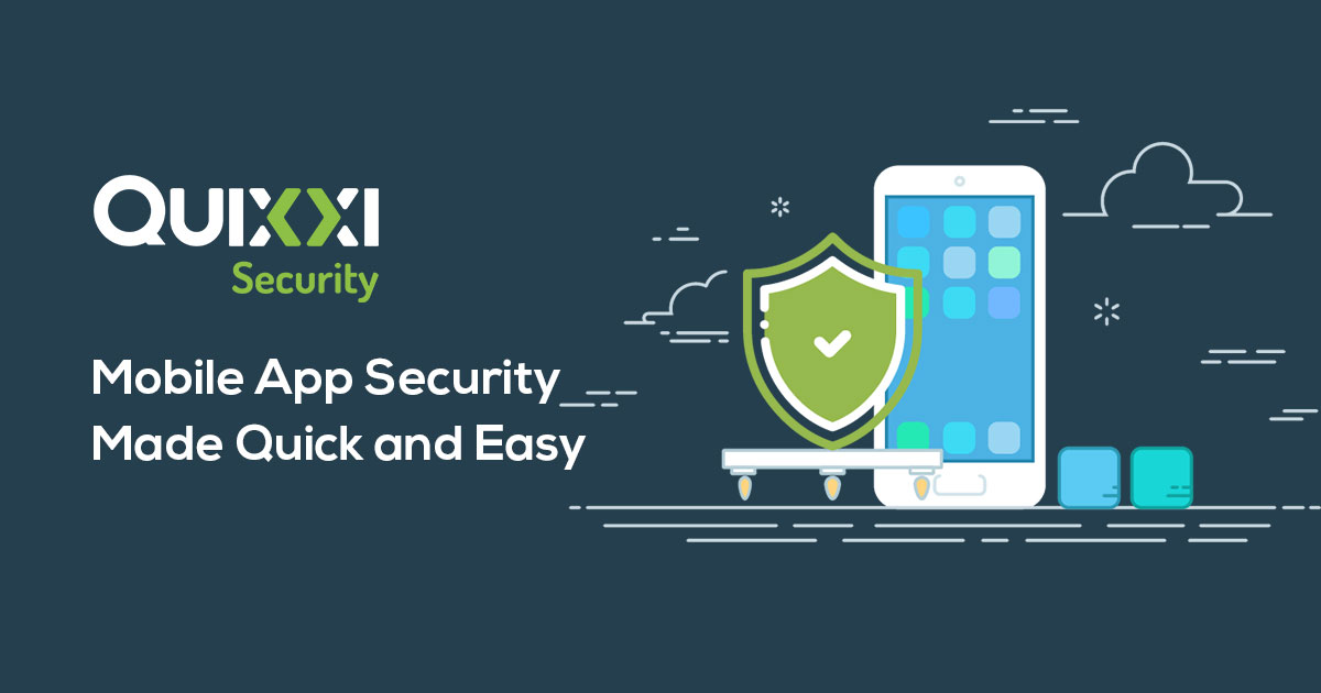 Mobile App Security | Codeless App Protection in Min- Quixxi